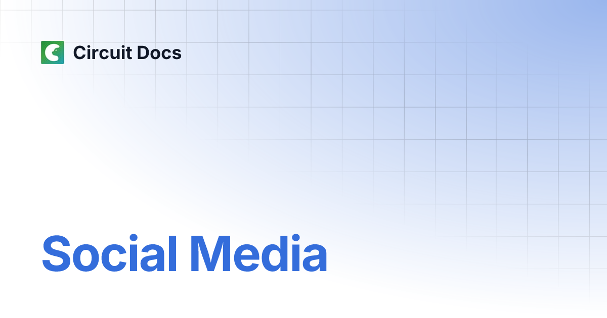 Social Media | Circuit Docs