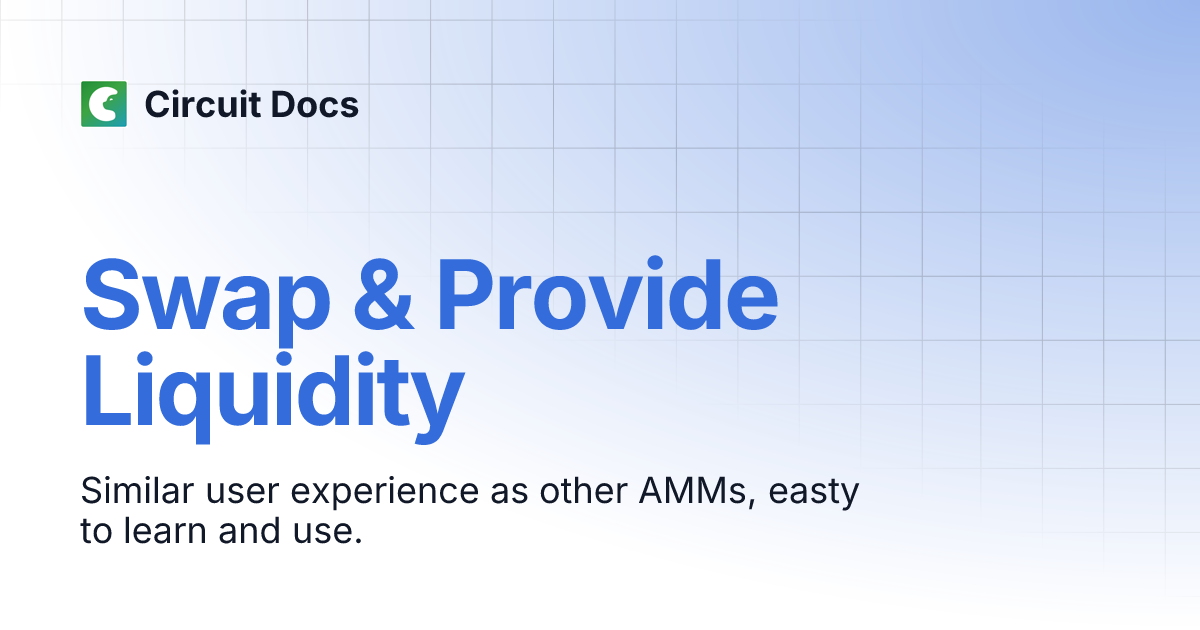 Swap & Provide Liquidity | Circuit Docs